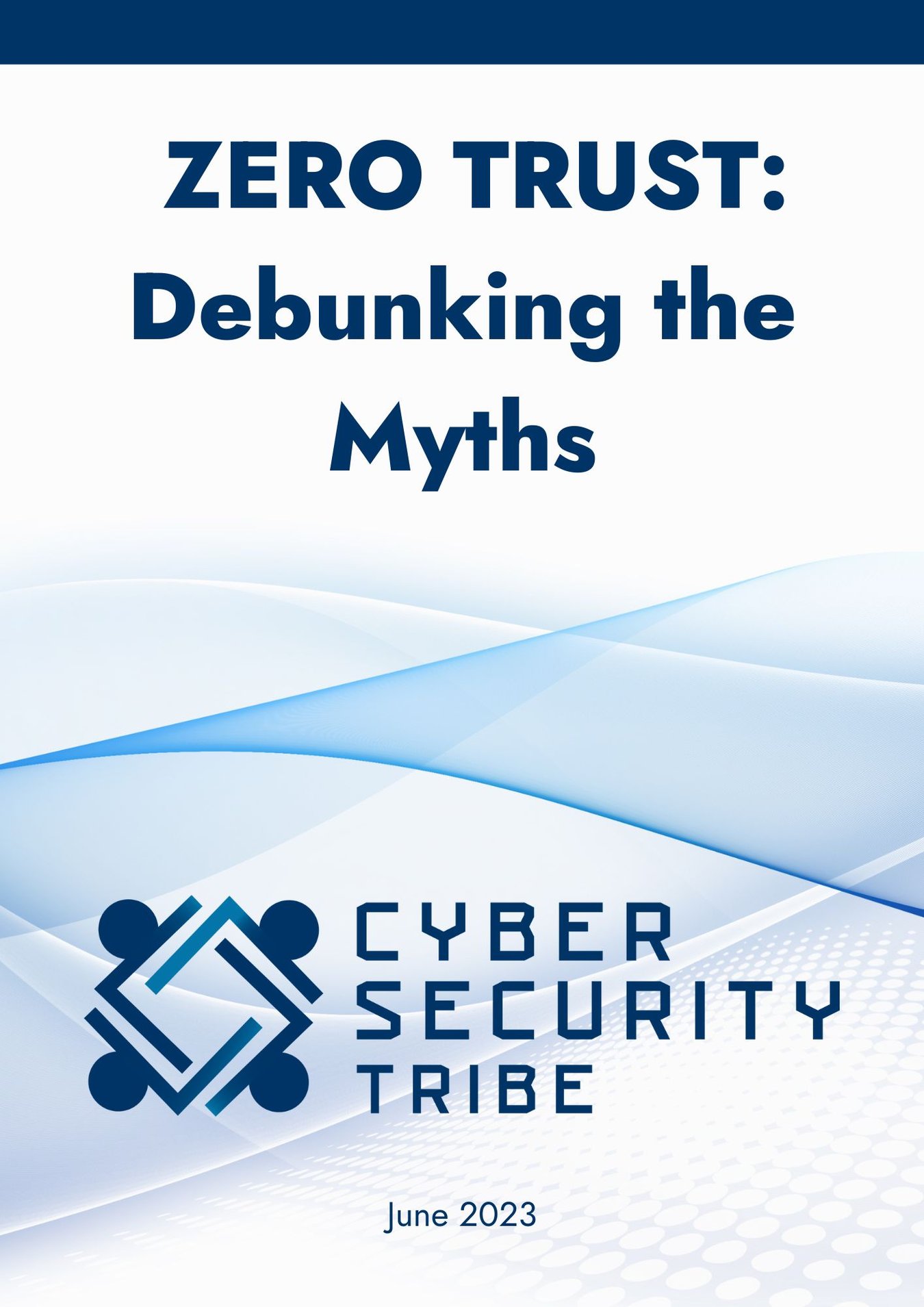 ZERO TRUST: Debunking the Myths Report